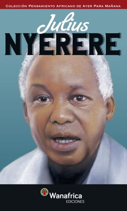 Julius Nyerere Julius K Nyerere Libro En Papel 9788494415463 U Tópicas